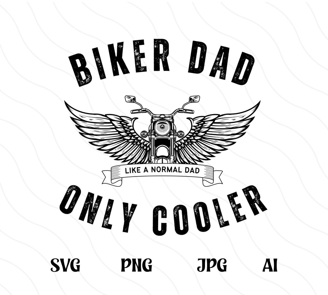 Biker Dad Svg PNG, Motorcycle Dad Svg Cut File, Fathers Day Svg, Cool Dad Svg, Rider Dad Svg ...