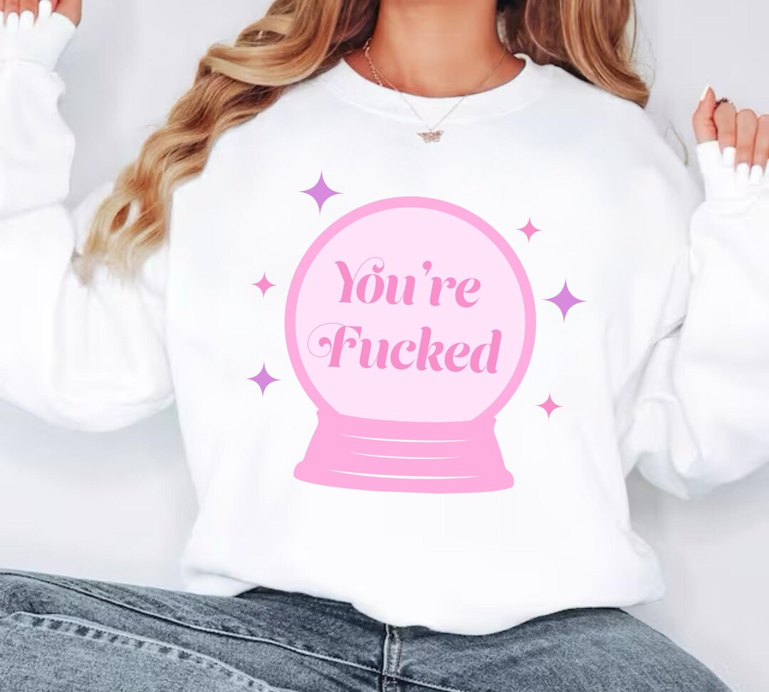 Youre Fucked Svg PNG, Crystal Ball Svg Cut File, Sarcastic Sayings, Snarky Fortune Teller, Tarot ...
