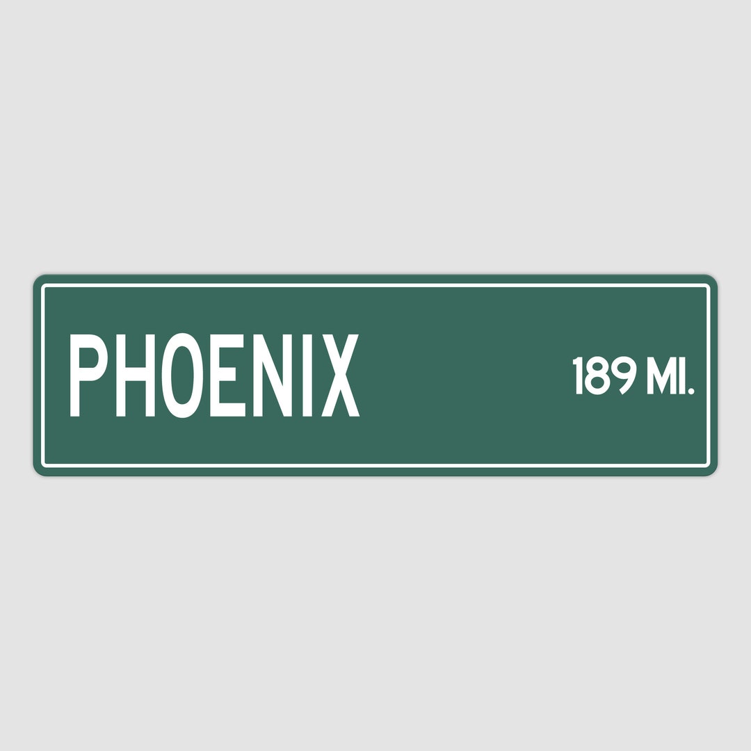 PERSONALIZED PHOENIX Sign, Phoenix City Distance Sign, City of Phoenix ...