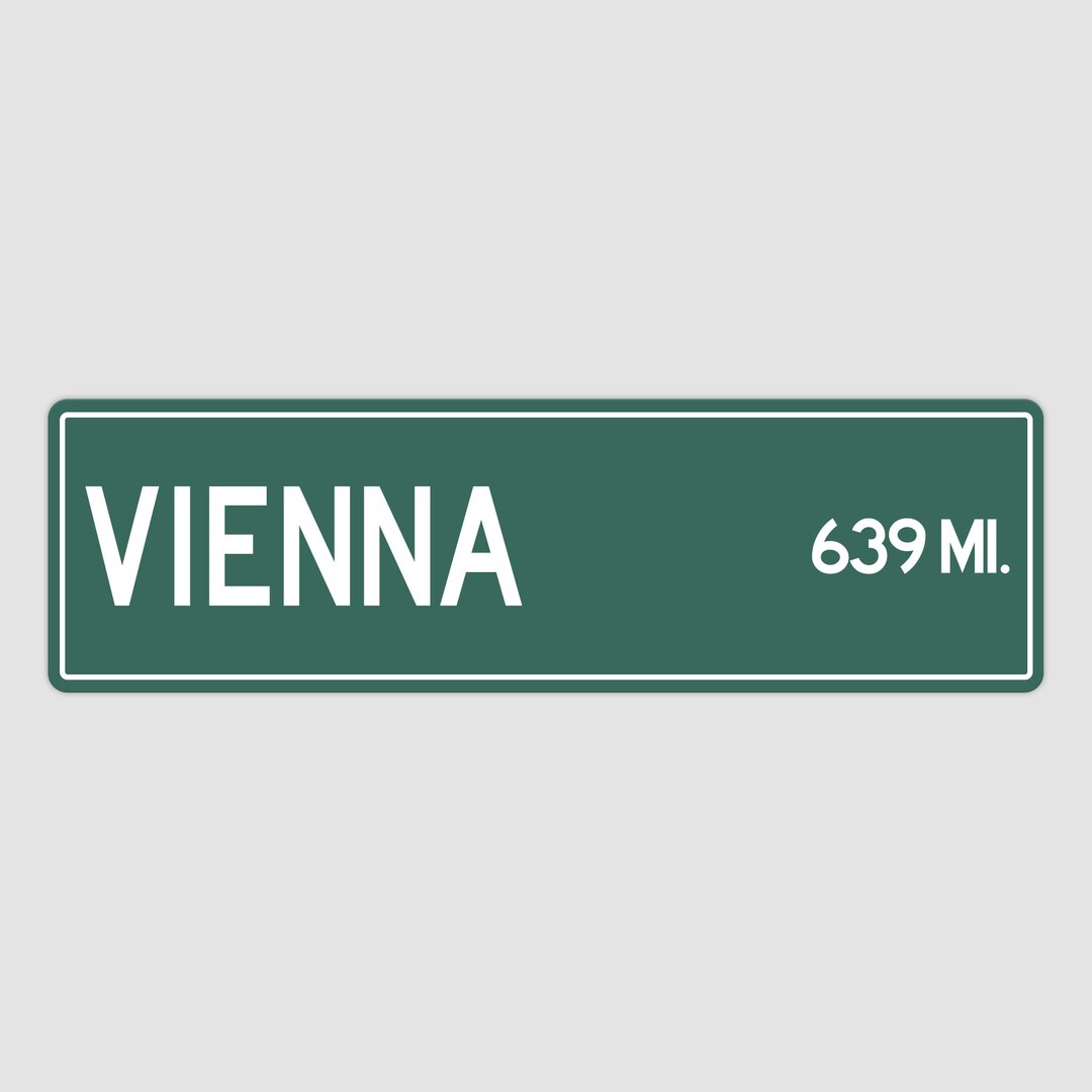 PERSONALIZED VIENNA Sign, Vienna City Distance Sign, City of Vienna ...