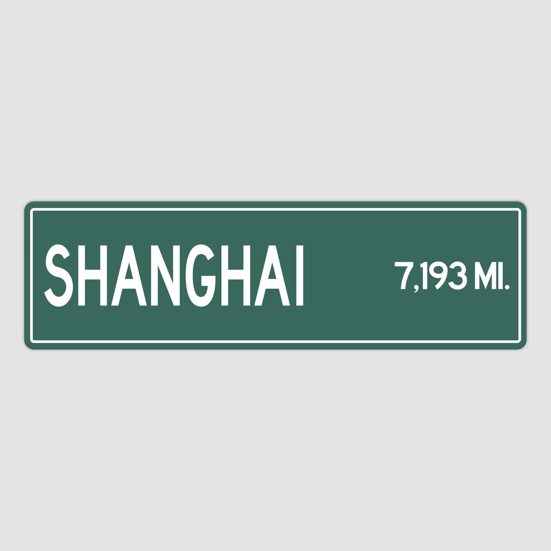 PERSONALIZED SHANGHAI Sign, Shanghai City Distance Sign, City of ...