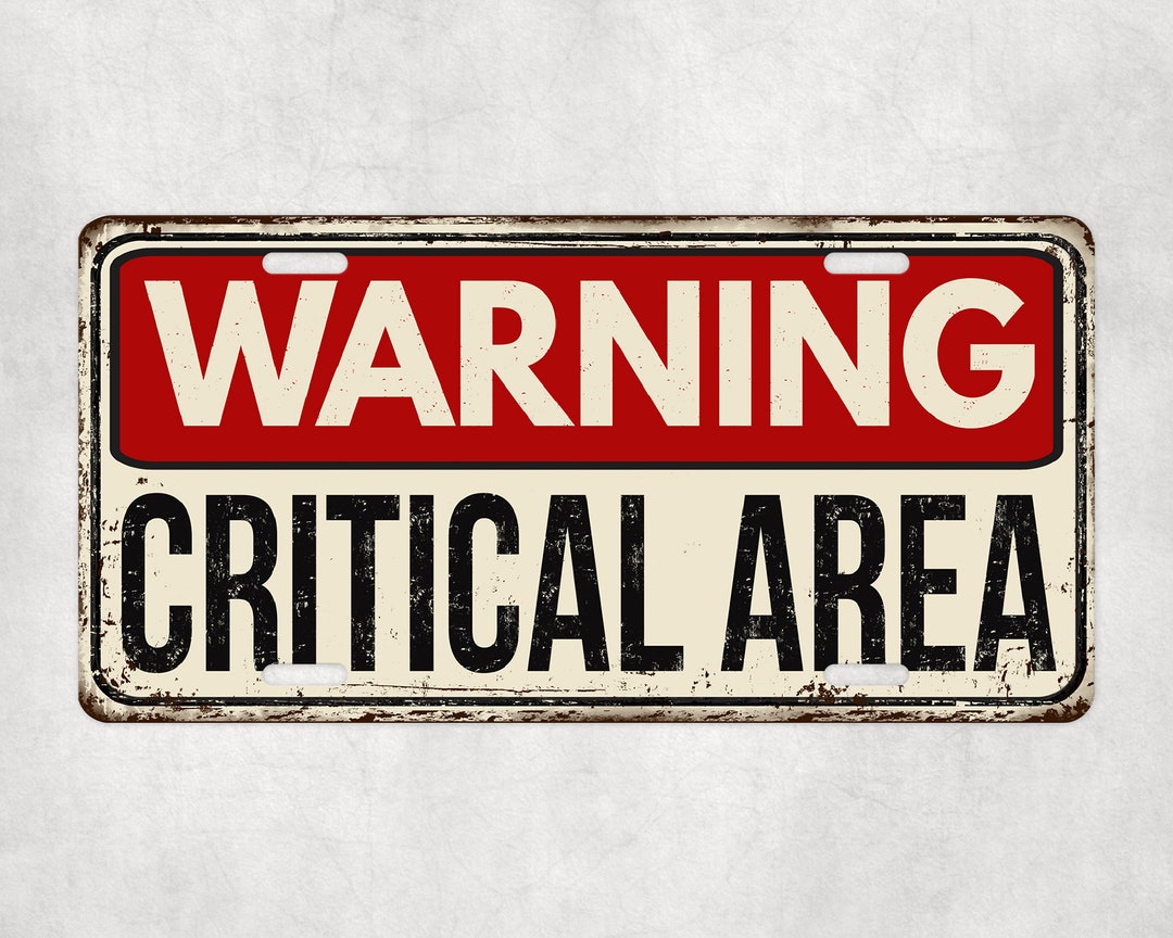 Warning Critical Area Sign, Funny Danger Wall Sign, Distressed Metal ...