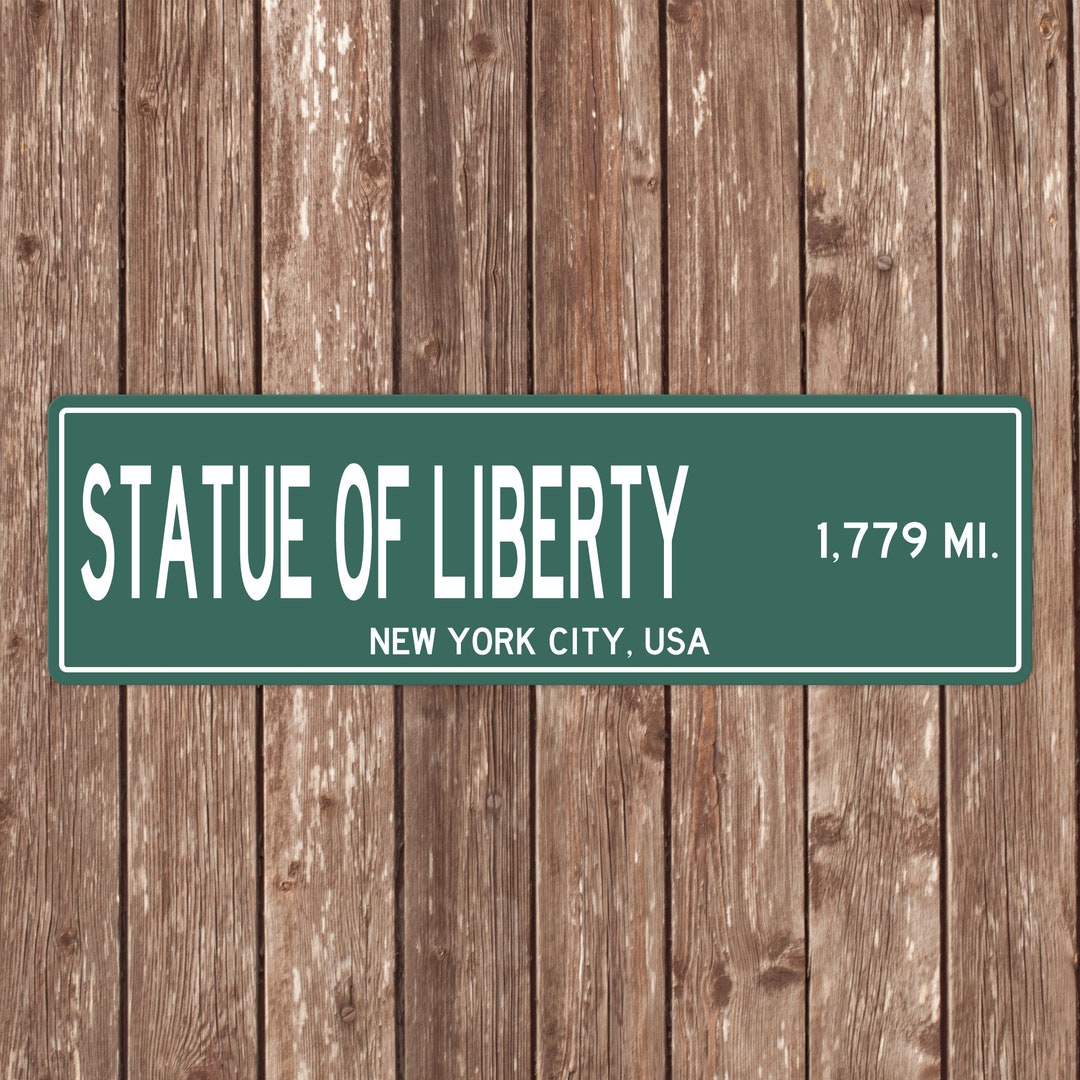 PERSONALIZED STATUE of LIBERTY Sign, Statue of Liberty Distance Sign ...