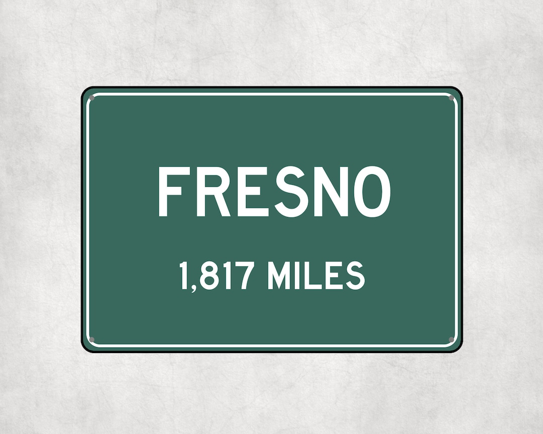 PERSONALIZED FRESNO Sign, Fresno City Distance Sign, City of Fresno ...