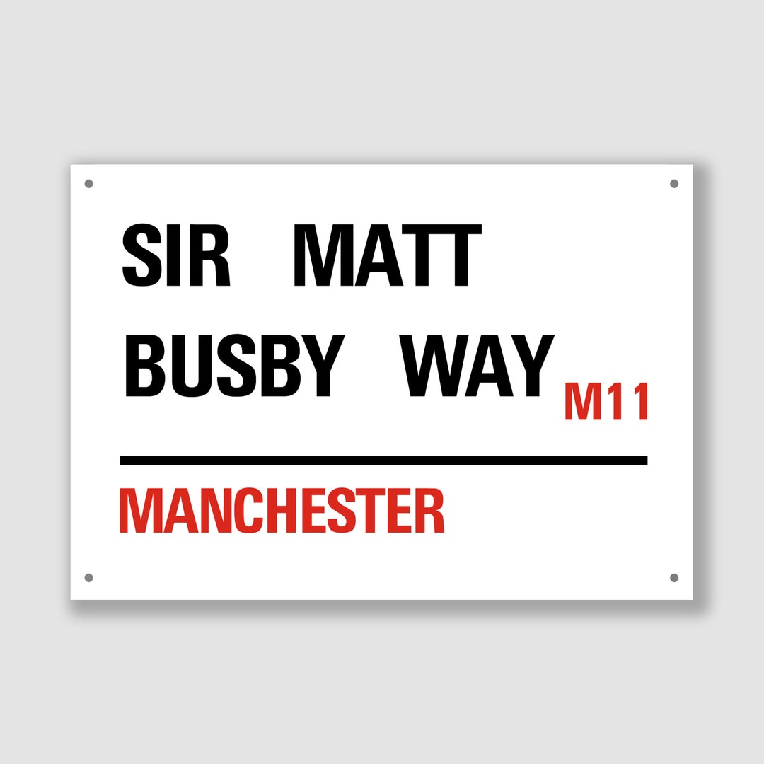Manchester - Sir Matt Busby Way, Street Sign, Manchester Gift ...