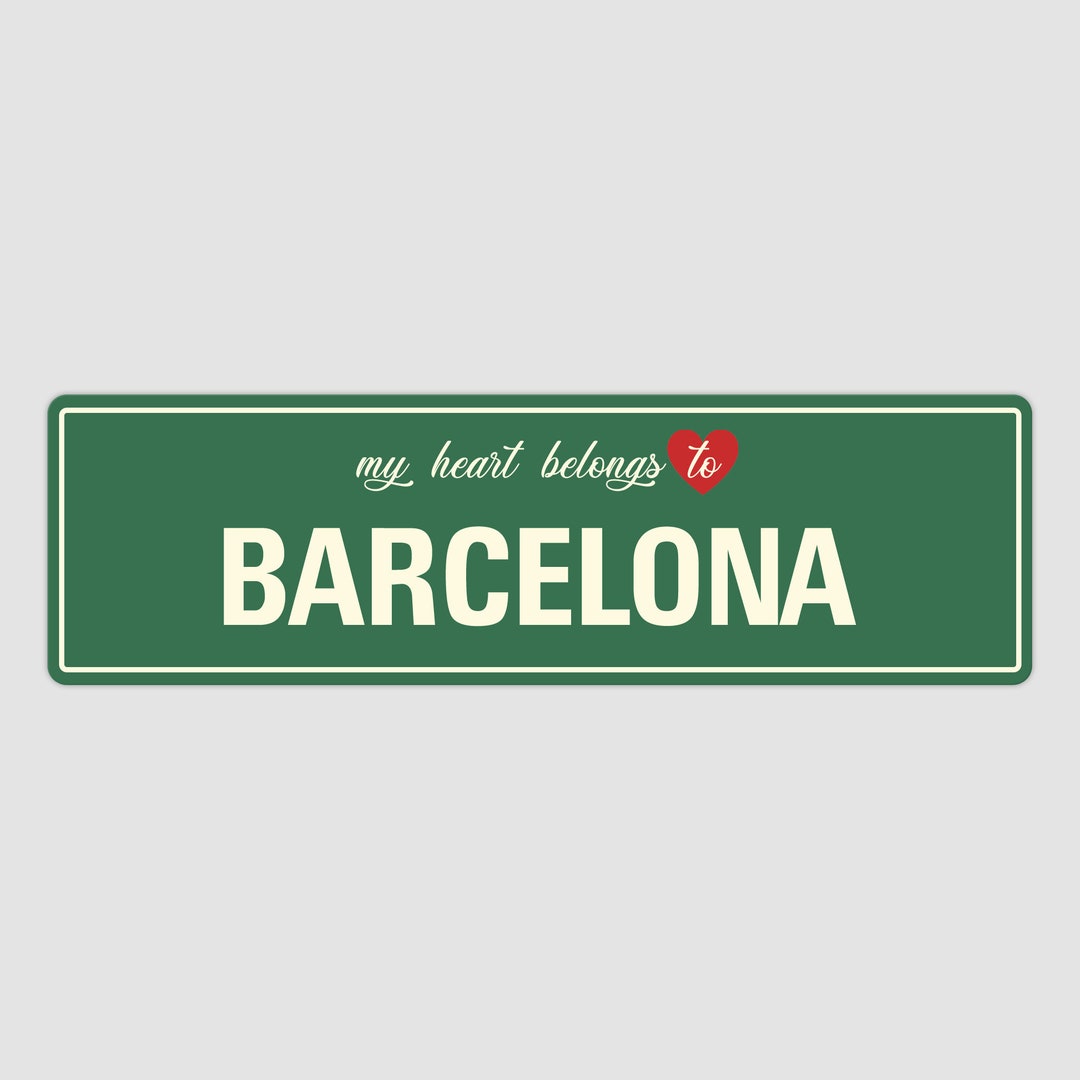 Heart Belongs to Barcelona Sign, Barcelona City Sign, City of Barcelona ...