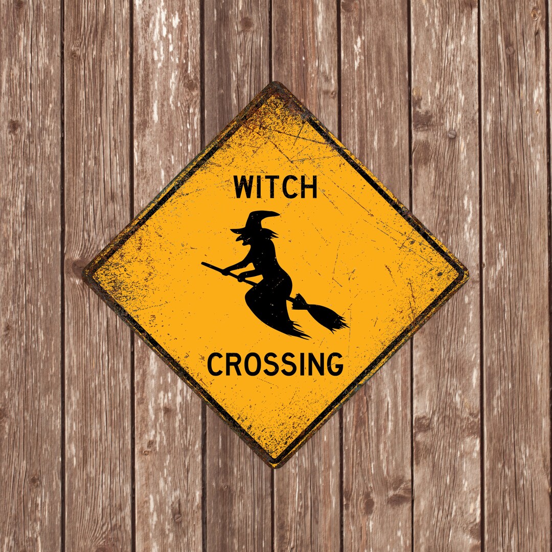 WITCH CROSSING SIGN - Witch Crossing Signs, Witchs, Warning Witch ...