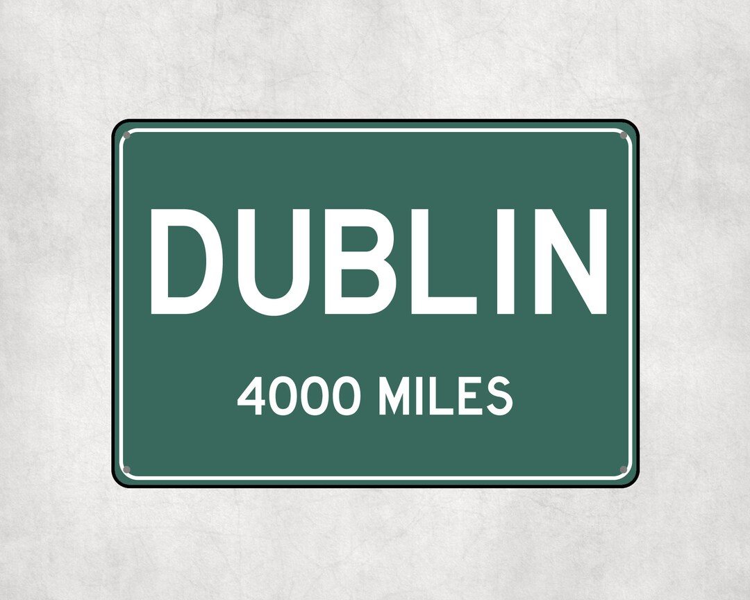 PERSONALIZED DUBLIN Sign, Dublin City Distance Sign, City of Dublin ...
