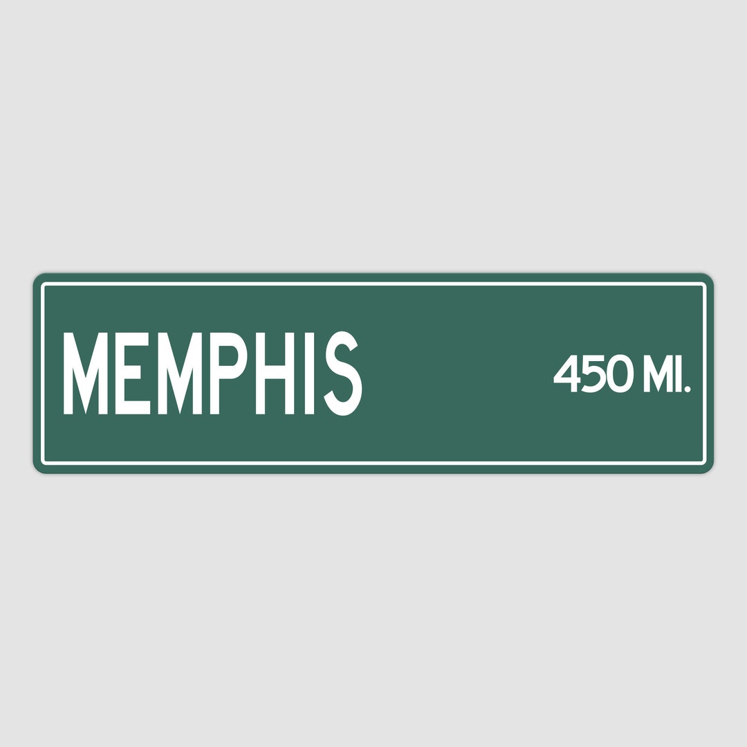 PERSONALIZED MEMPHIS Sign, Memphis City Distance Sign, City of Memphis ...