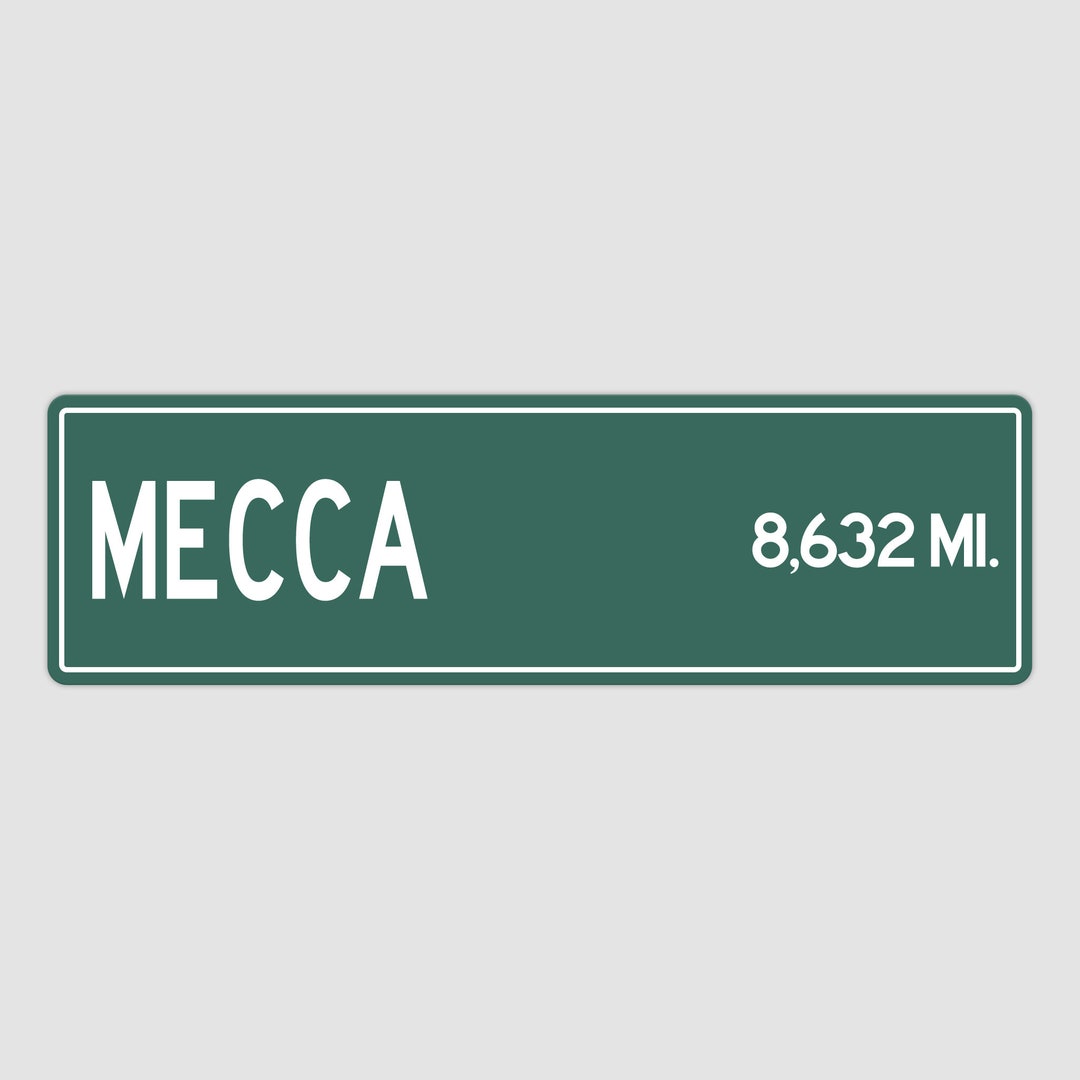 PERSONALIZED MECCA Sign, Mecca City Distance Sign, City of Mecca Gift ...