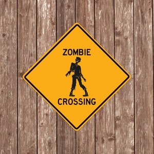 ZOMBIE CROSSING SIGN - Zombie Crossing Signs, Zombies, Warning Zombie ...