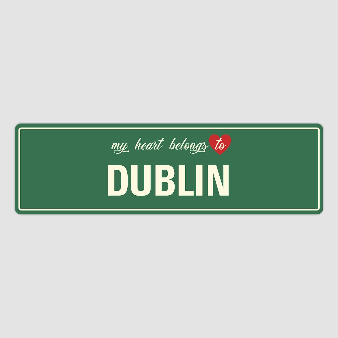 Heart Belongs to Dublin Sign, Dublin City Sign, City of Dublin Gift ...