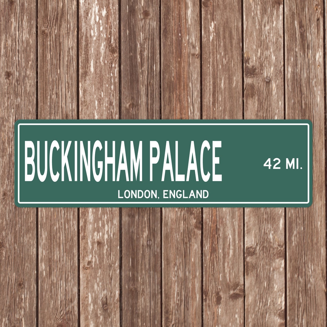 PERSONALIZED BUCKINGHAM PALACE Sign, Buckingham Palace Distance Sign ...