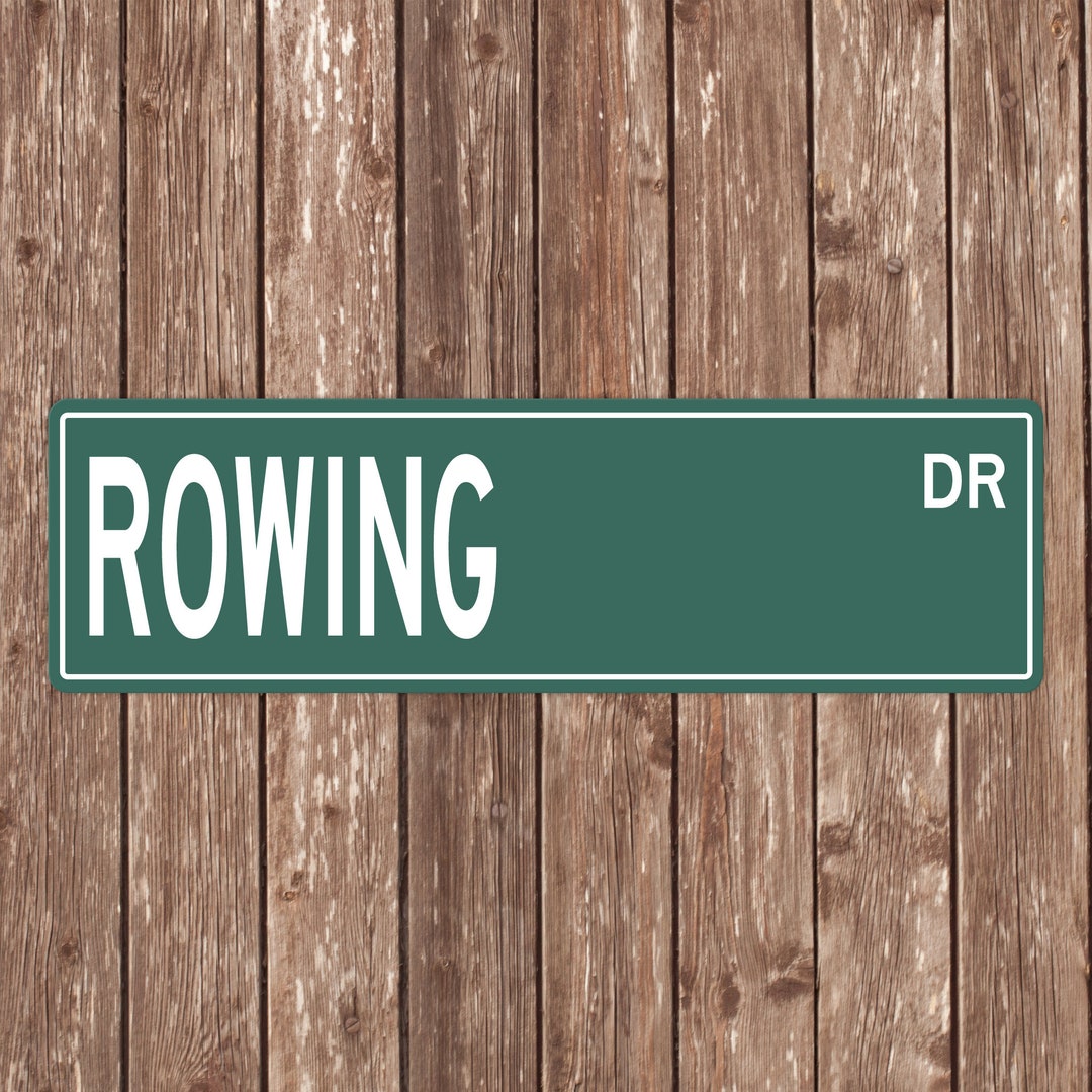 Custom Rowing Street Sign - Perfect Gift for Rowing Fans & Rowers ...