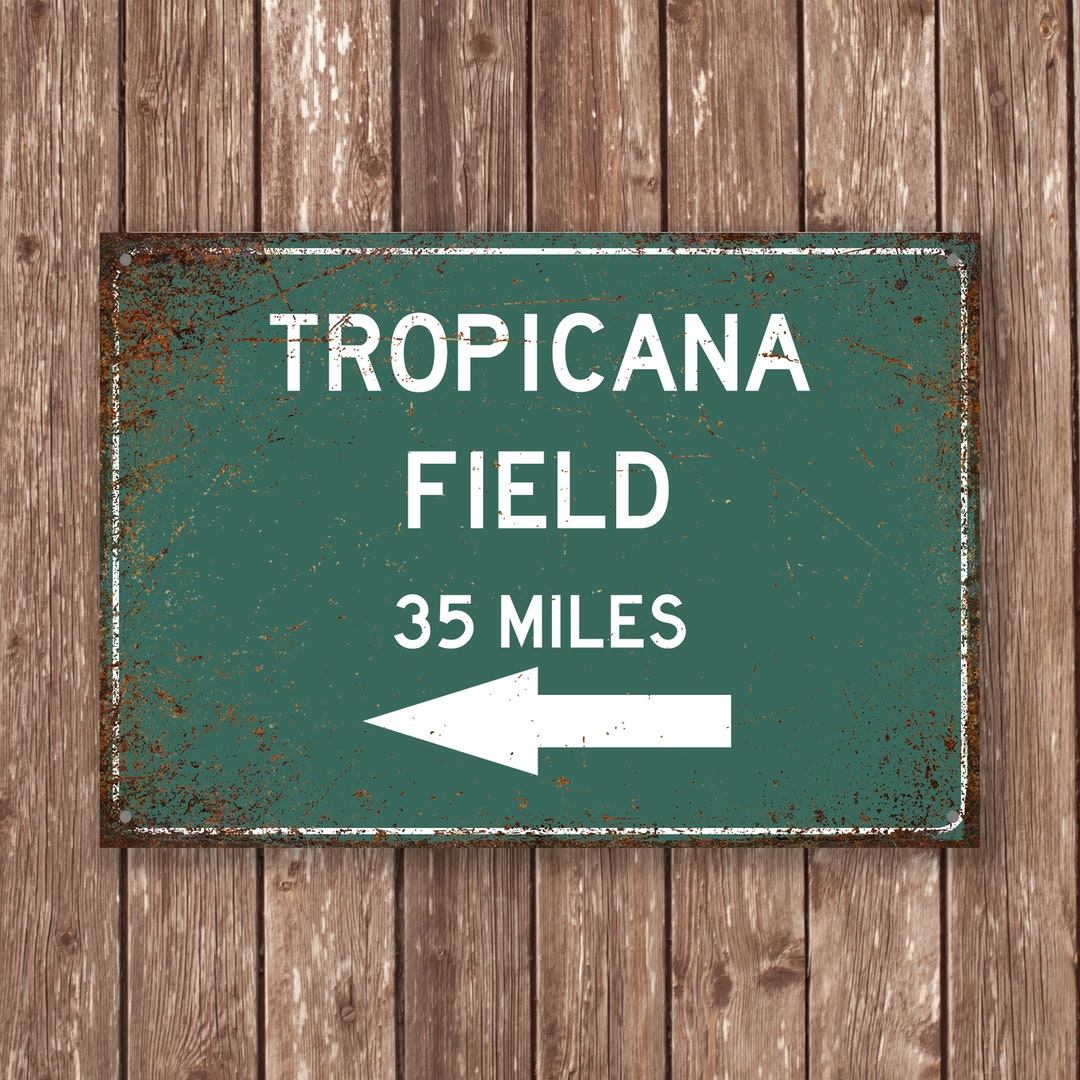 PERSONALIZED TROPICANA FIELD Distance Sign, Tropicana Field Sign ...