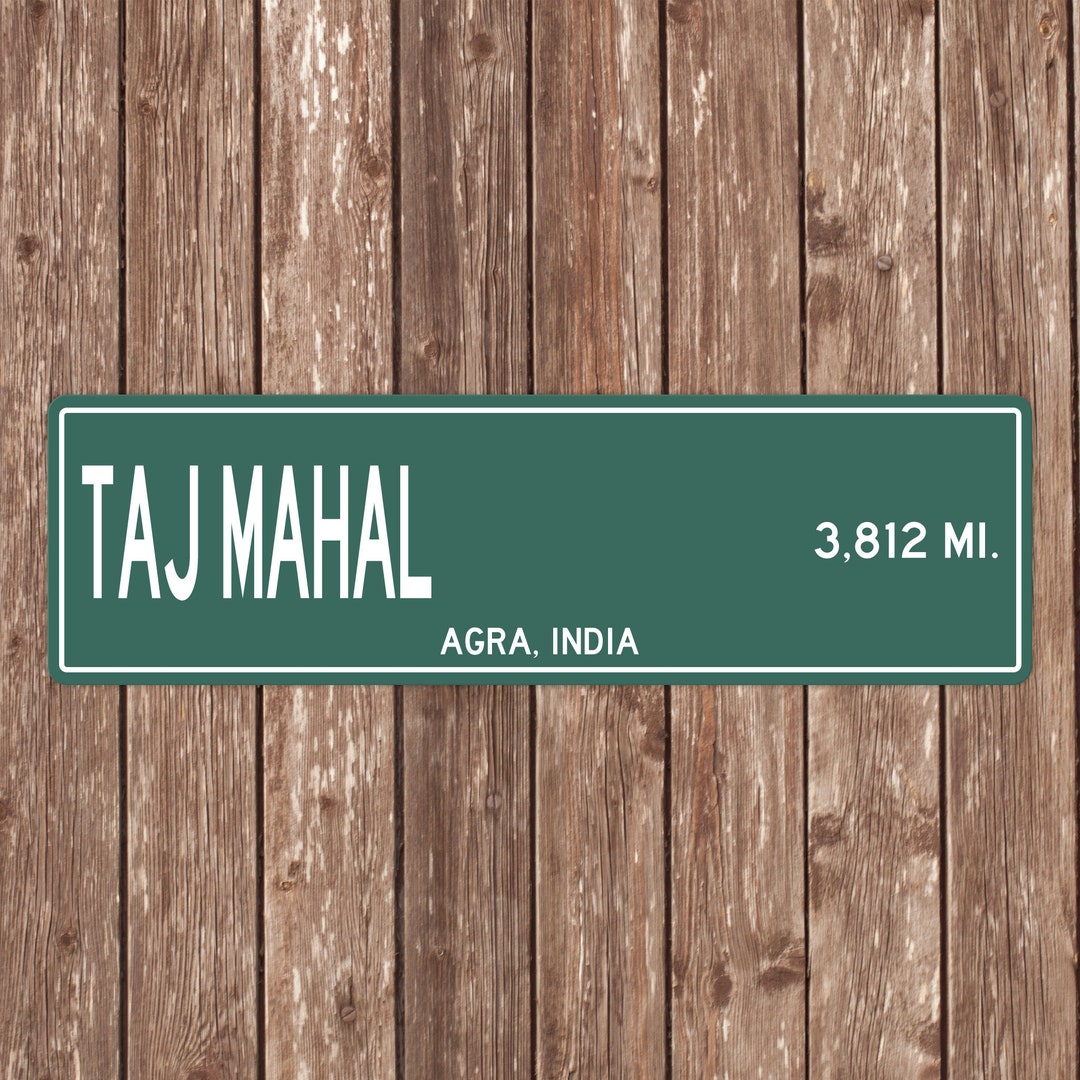 PERSONALIZED TAJ MAHAL Sign, Taj Mahal Distance Sign, India Gift, India ...