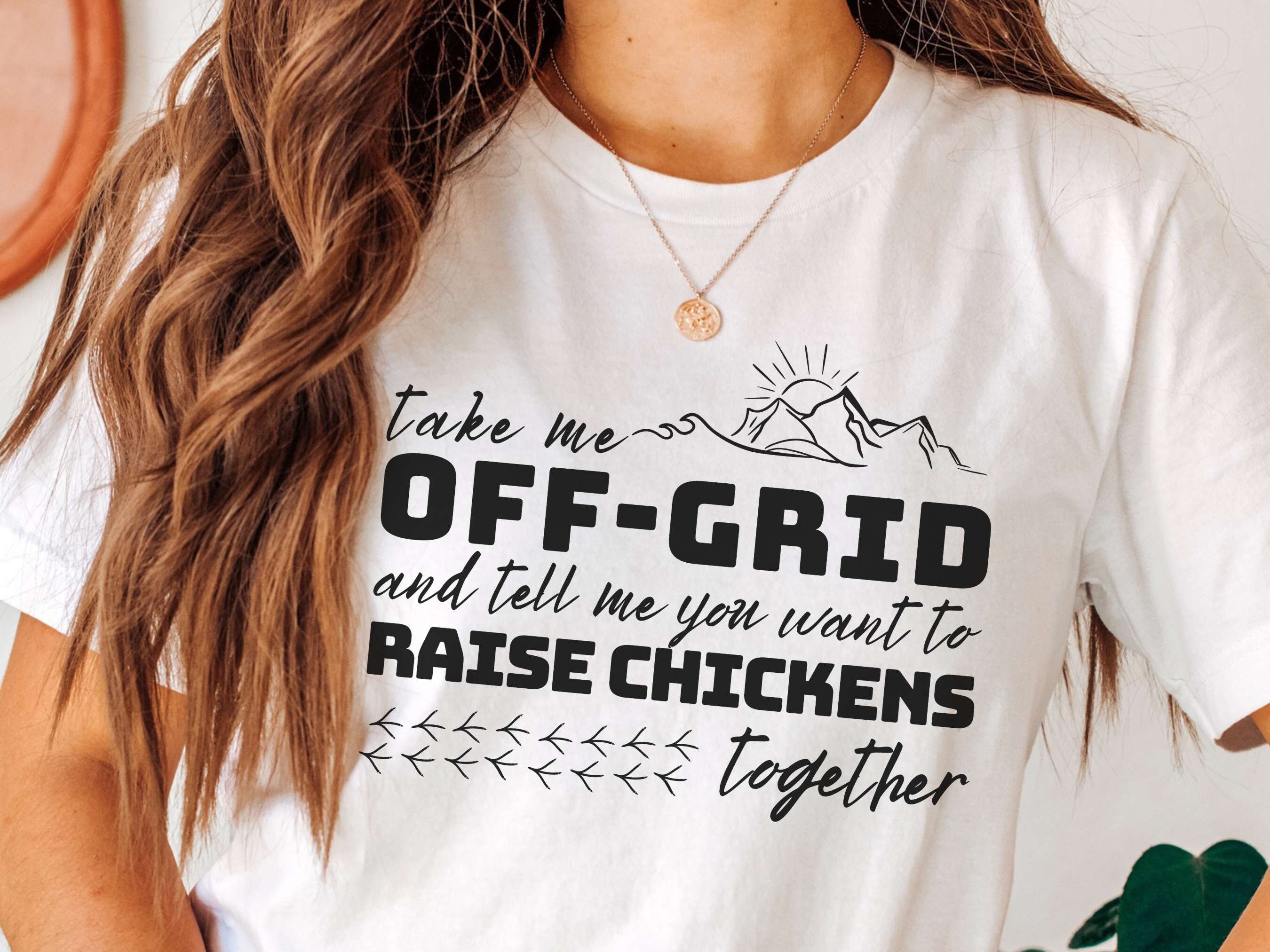 Homestead Shirt off Grid Farm Life T Shirt Funny Chicken Mom Shirt Self ...