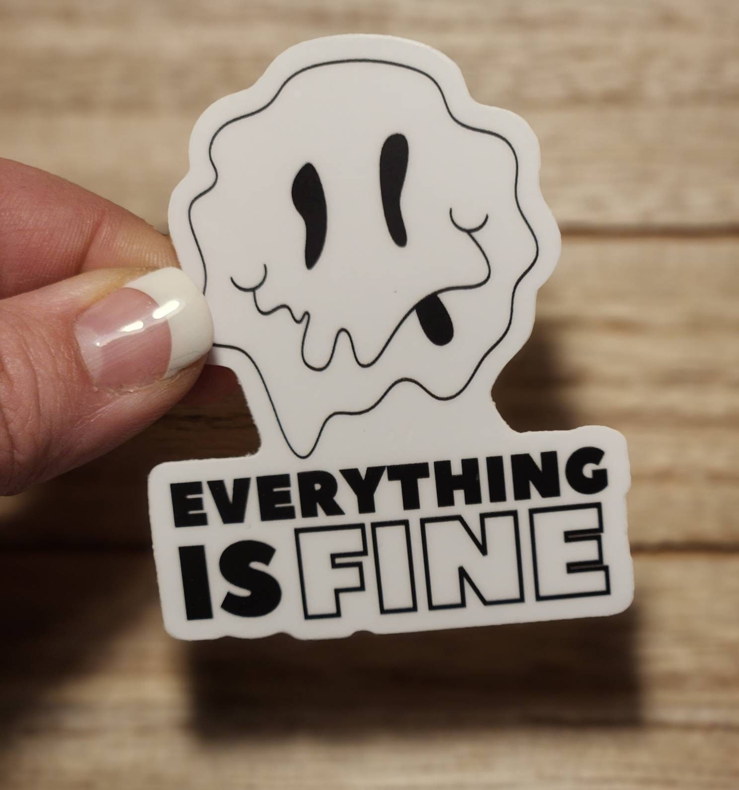 Everything is Fine Melting Smiley Face Waterproof Sticker - Etsy