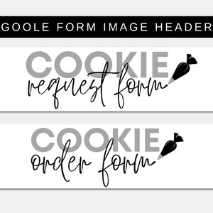 Google Forms Image Header for Custom Cookie Request Form | Cookie ...