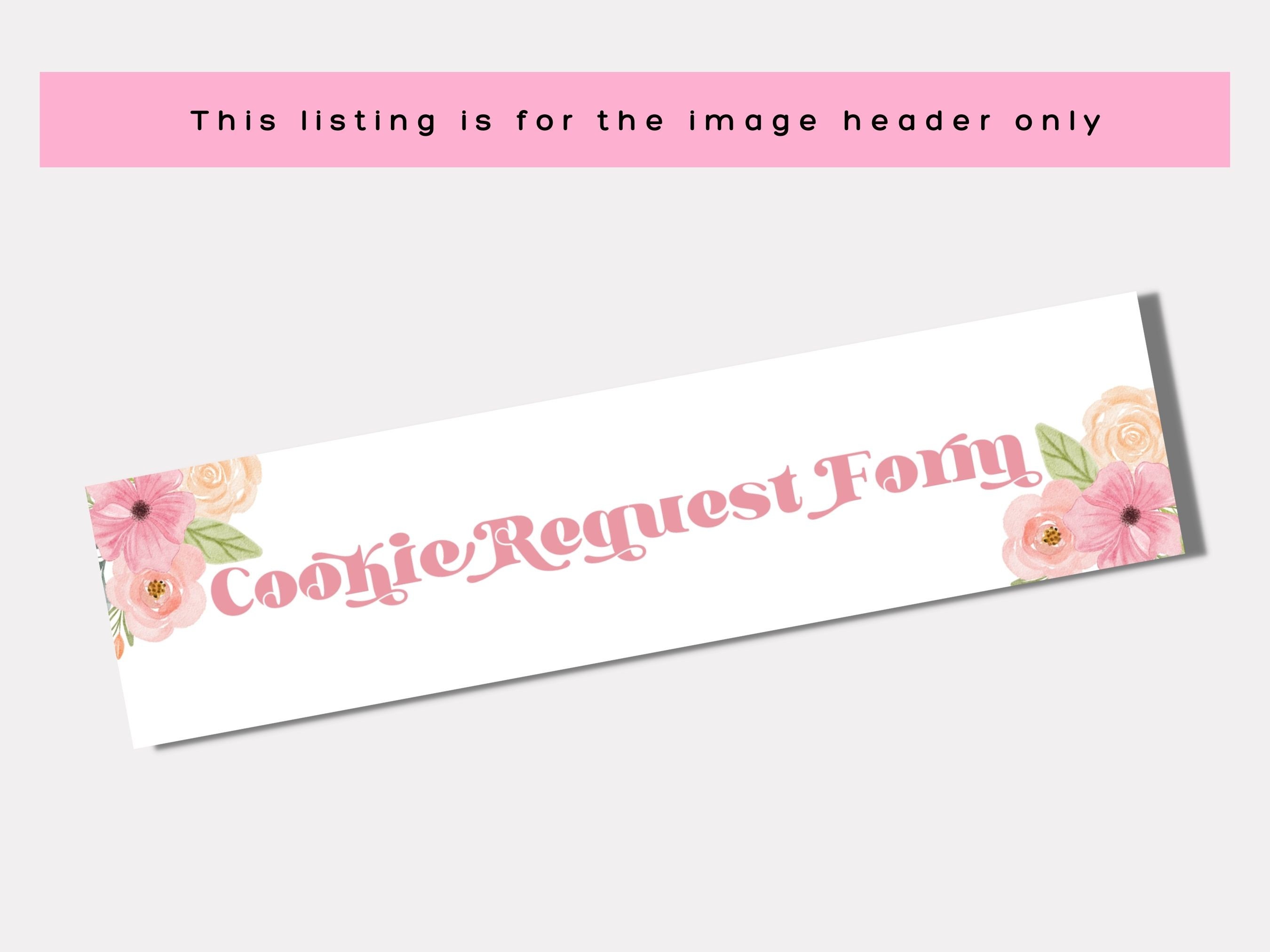 Google Forms Image Header for Custom Cookie Request Form Cookie Request Form Cookie Order Form ...