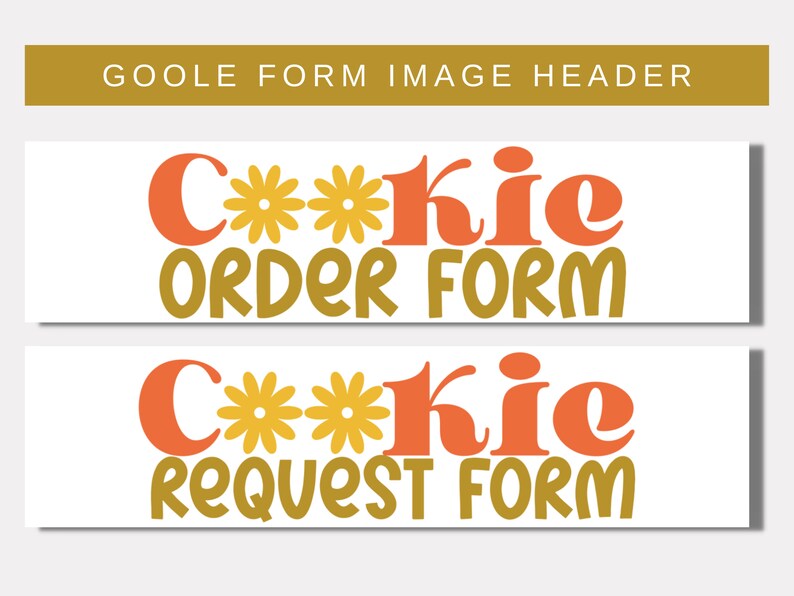 Google Forms Image Header for Custom Cookie Request Form | Cookie Request Form | Cookie Order ...