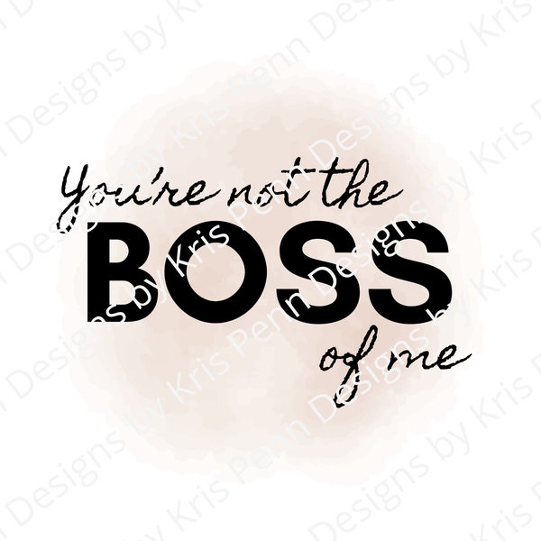 Not the Boss of Me - Etsy