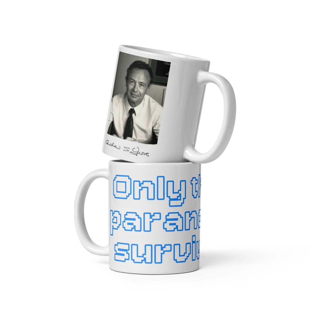 Only the Paranoid Survive. Andy Grove Quote White Glossy Mug - Etsy