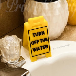 Turn off the Water Mini Floor Sign Custom Colors 3D Printed - Etsy
