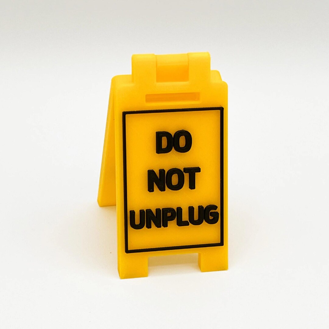 DO NOT UNPLUG - Mini Floor Sign - Custom Colors - 3D Printed - Etsy UK