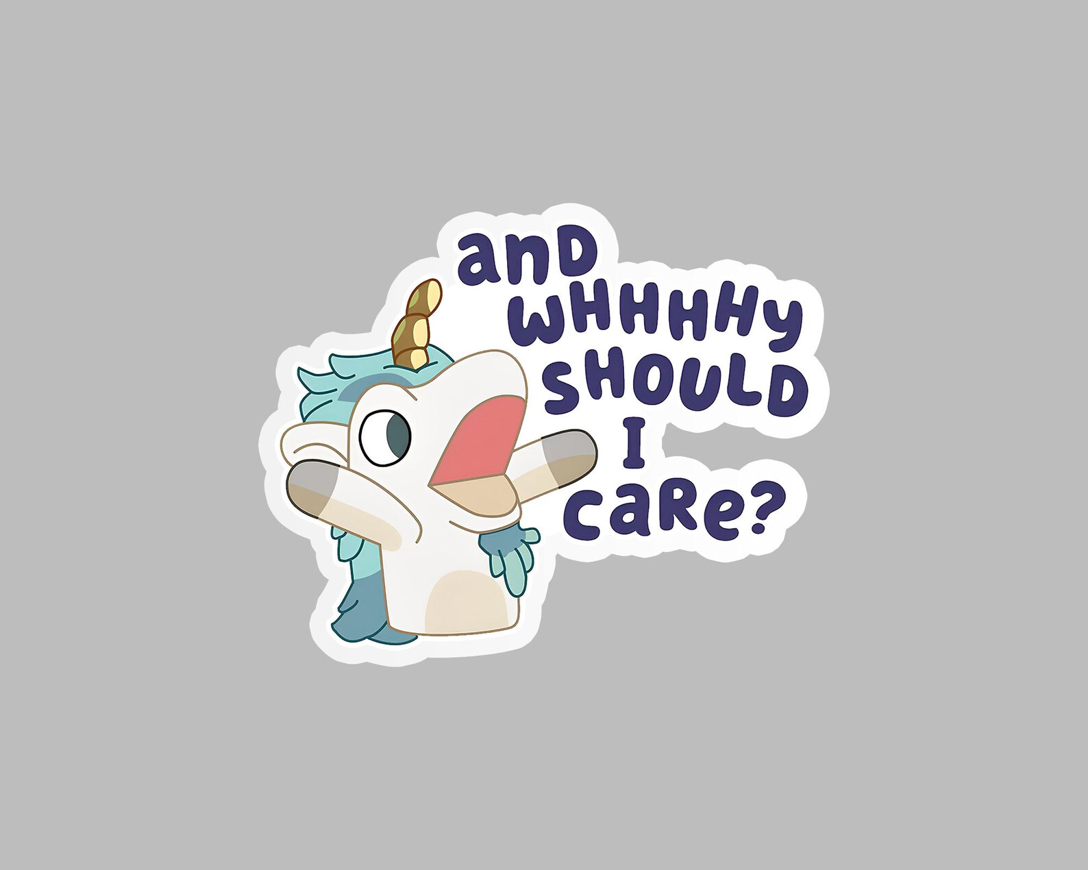 Bluey Stickers Unicorse Why Should I Care Bluey Stickers Etsy