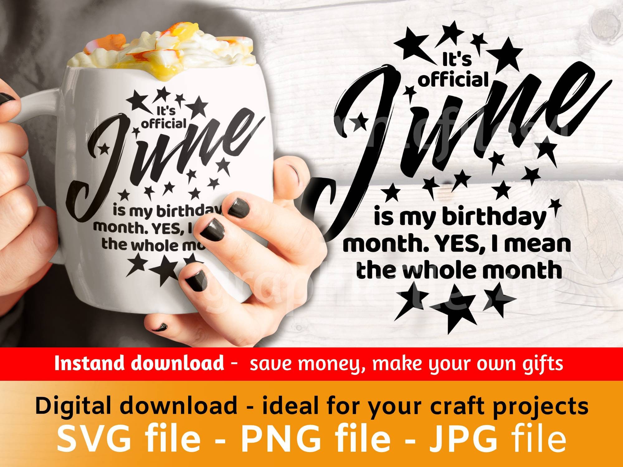 June is My Birthday, Yes the Whole Month, Svg, Png, Jpg. June Birthday ...