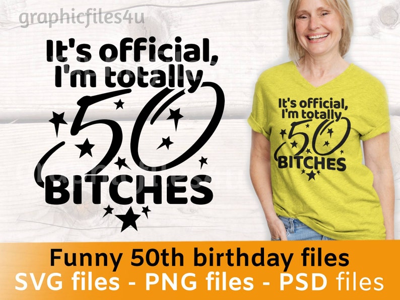 Im 50 Bitches Svg 50th Birthday Svg Png Psd Digital Etsy Australia