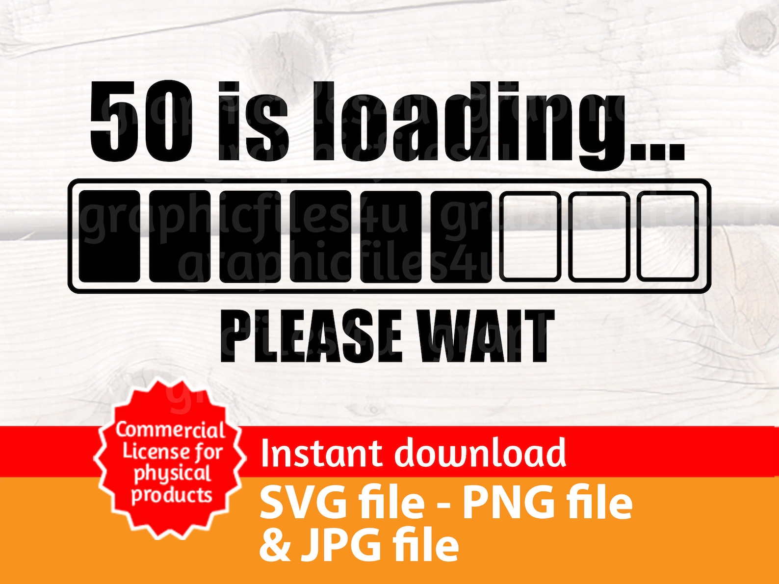 50th Birthday SVG PNG JPG Digital Files Saying 50 is Loading, 50th ...