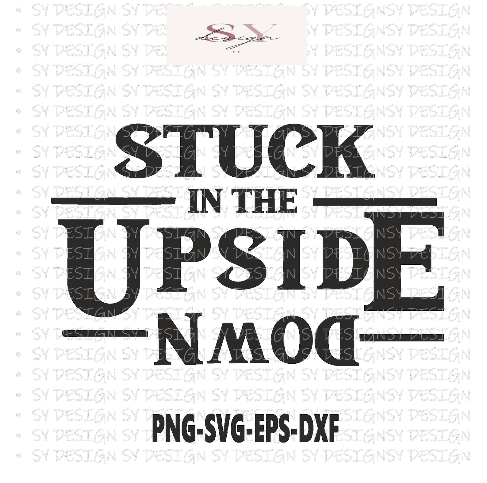 Stuck in the Upside Down SVG PNG DXF Cut Files - Etsy Canada