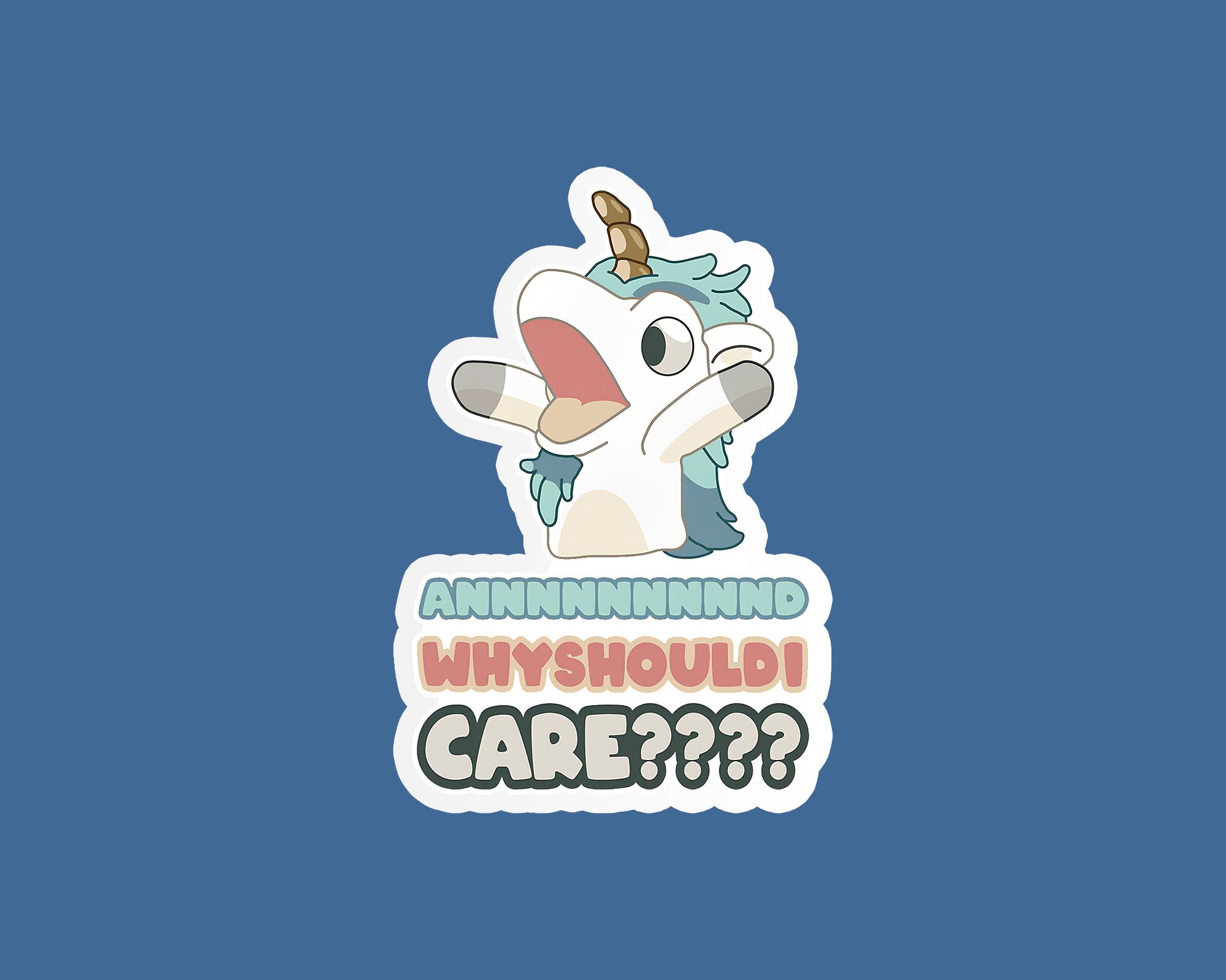 Bluey Stickers Bluey Unicorse Why Should I Care Stickers - Etsy Australia Bluey Stickers Bluey Unicorse Why Should I Care Stickers - Etsy Australia