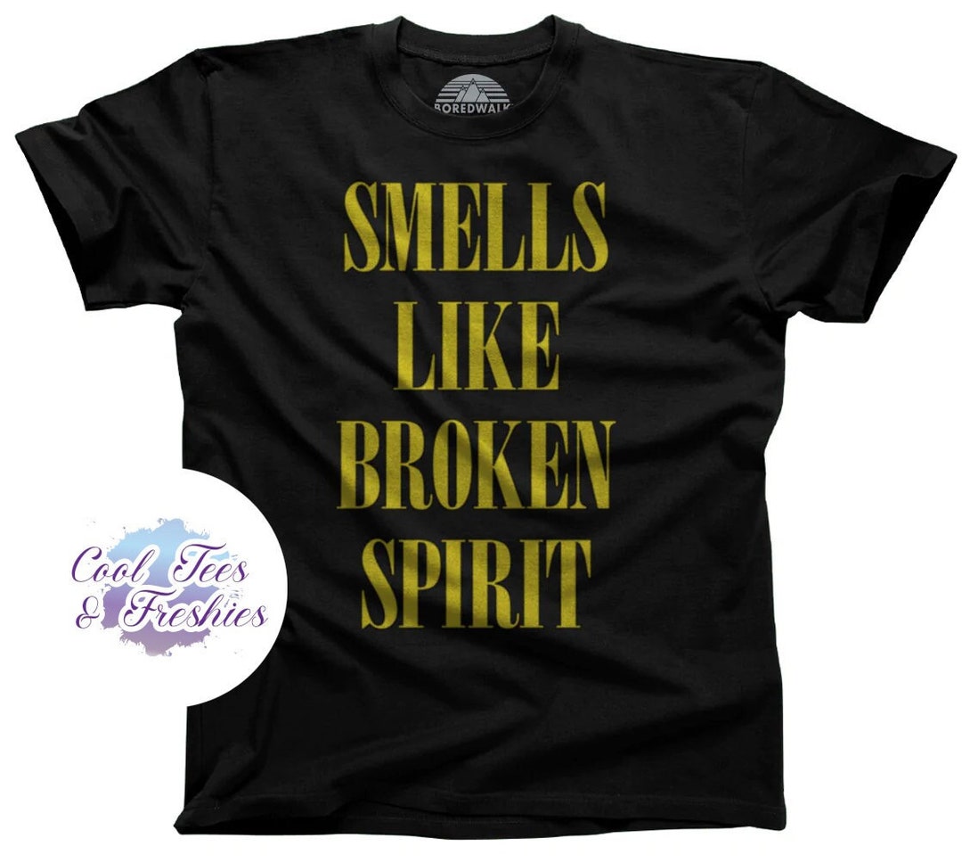 Smells Like Broken Spirit Tee - Choose Size/color Music, Genre, Grunge ...