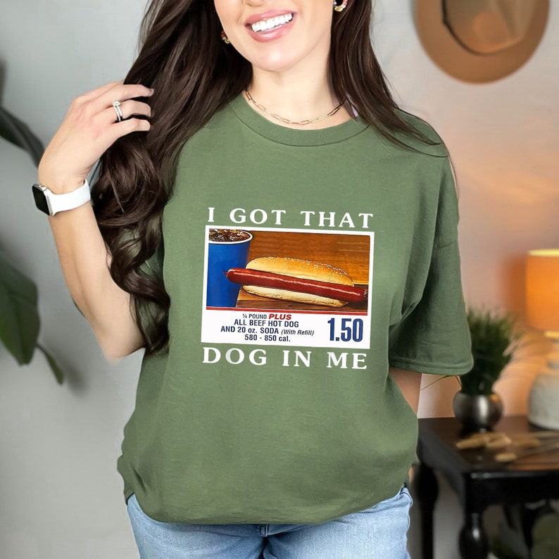 I Got That Dog in Me Shirt / Keep 150 Dank Meme Shirt / Costco Hot Dog ...
