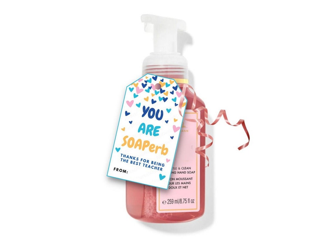 Printable Soap Tag, Teacher Appreciation Soap Gift for Classroom ...
