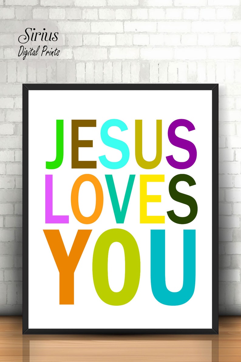 Jesus Loves You,bible Verse,kids,printable Wall Art,christian Print ...