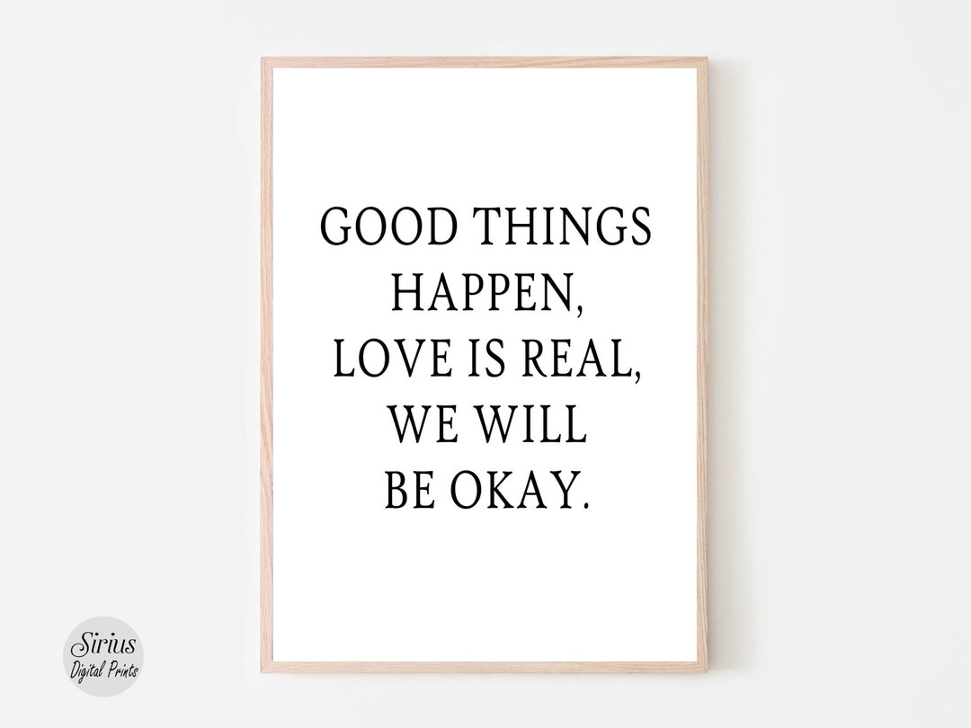 Good Things Happen Love is Real, Inspirational Wall Art, Motivational ...