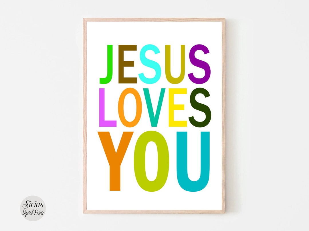 Jesus Loves You,bible Verse,kids,printable Wall Art,christian Print ...