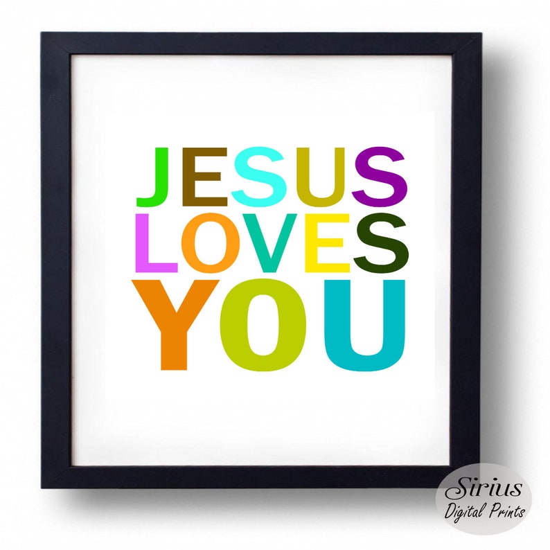 Jesus Loves You,bible Verse,kids,printable Wall Art,christian Print ...