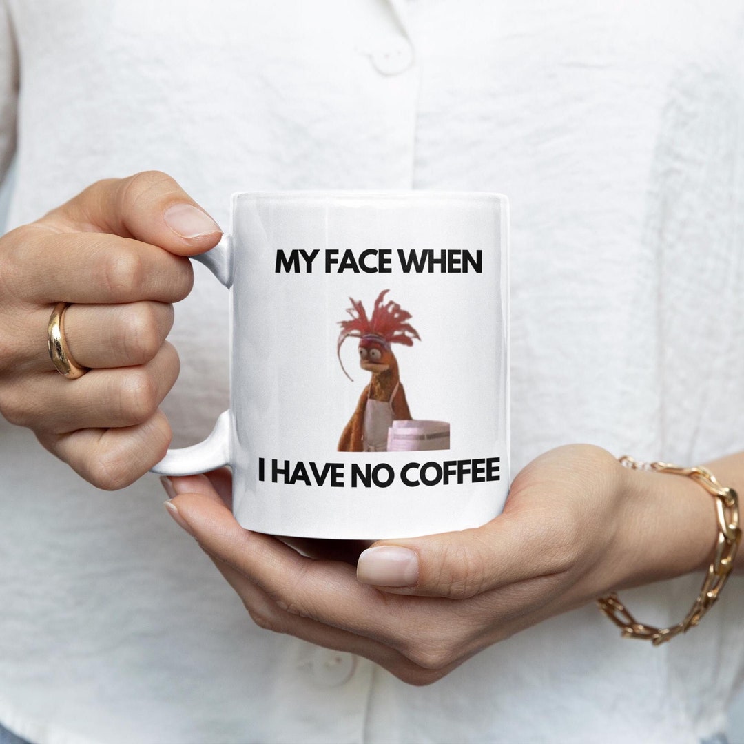 My Face When Meme Coffee Mug, Pepe the King Prawn Tea Cup, the Muppets ...