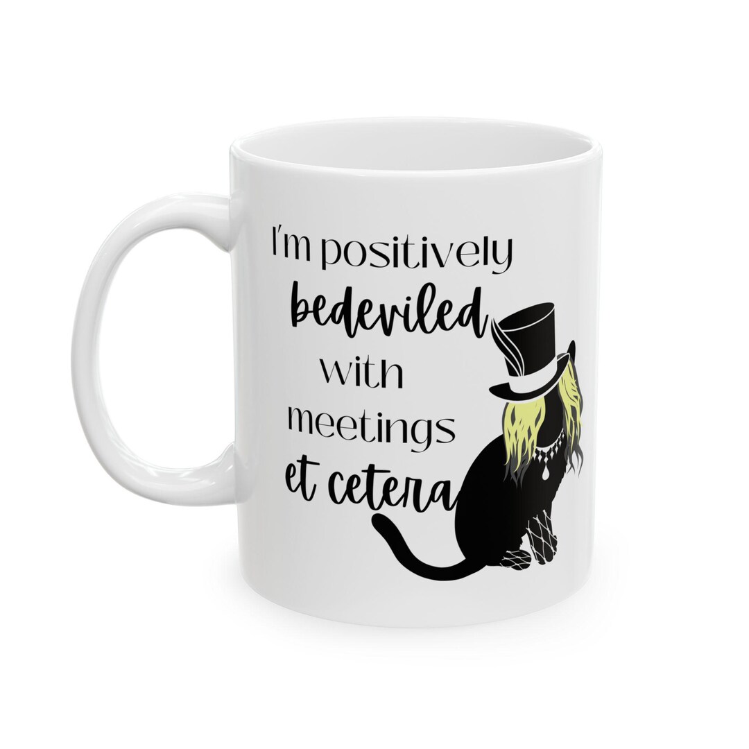 Schitt's Creek Theme Moira Rose Cat Coffee Mug I'm Positively Bedeviled ...