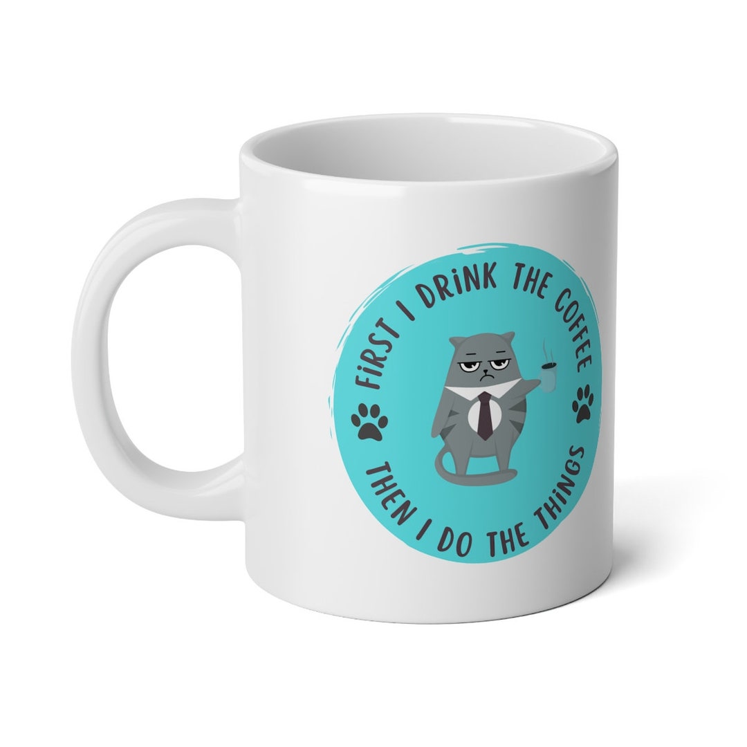Funny Supersized Coffee Mug, 20oz Gift for Coffee or Cat Lover First I ...