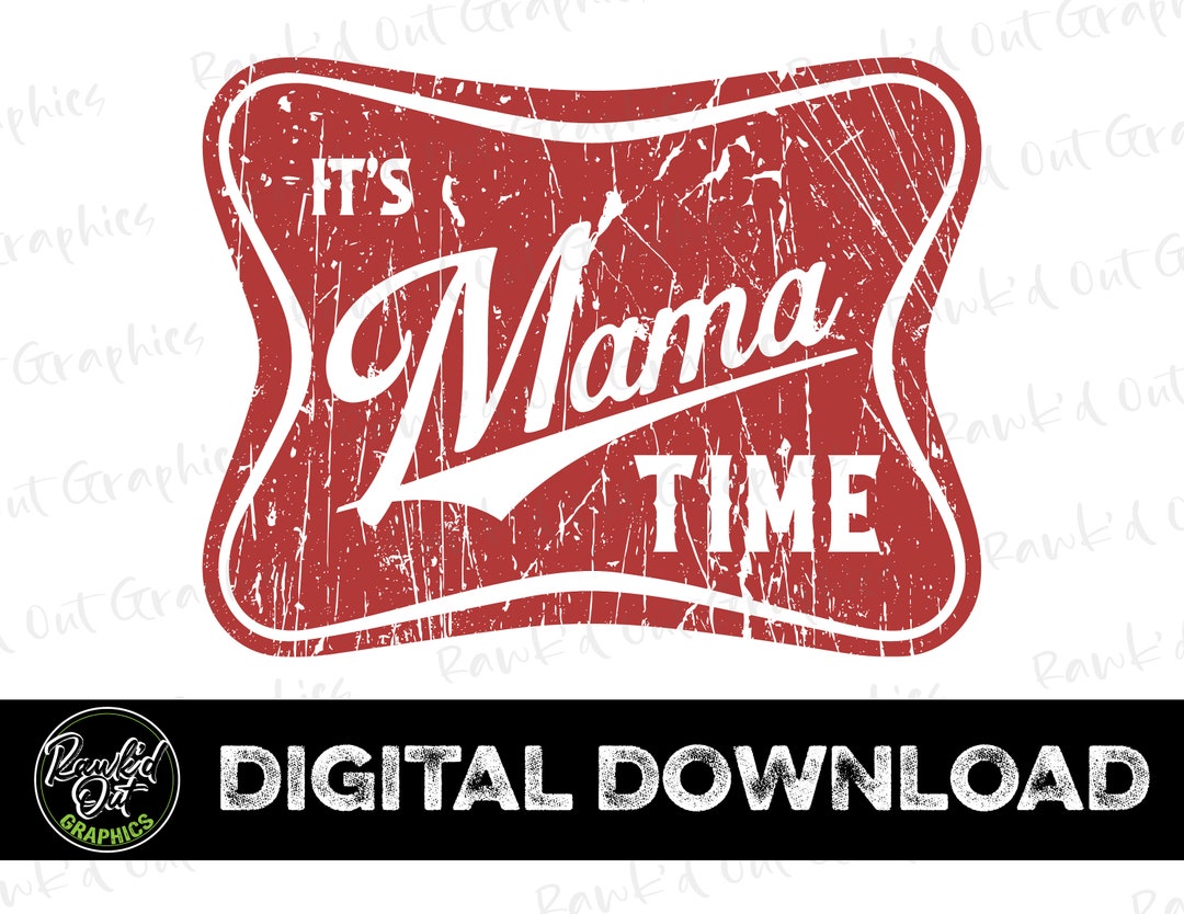 It's Mama Time Clip Art, It's Mama Time PNG, It's Mama Time Sublimation Png, It's Mama Time PNG ...