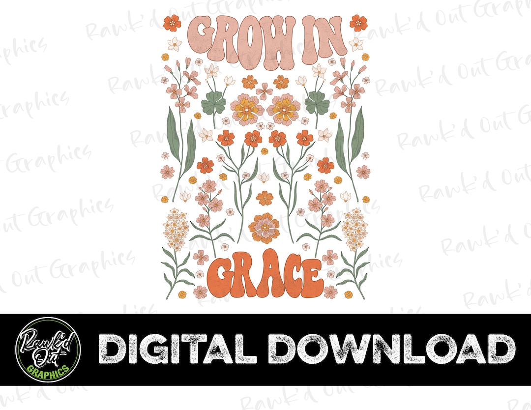 Grow in Grace Clip Art, Grow in Grace PNG, Grow in Grace Sublimation ...