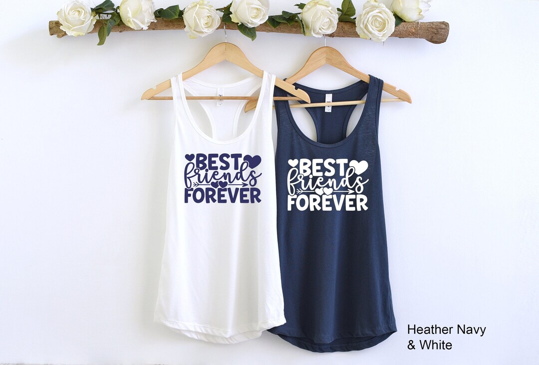 Best Friends Forever Tank, Best Friends Tank Tops, International ...