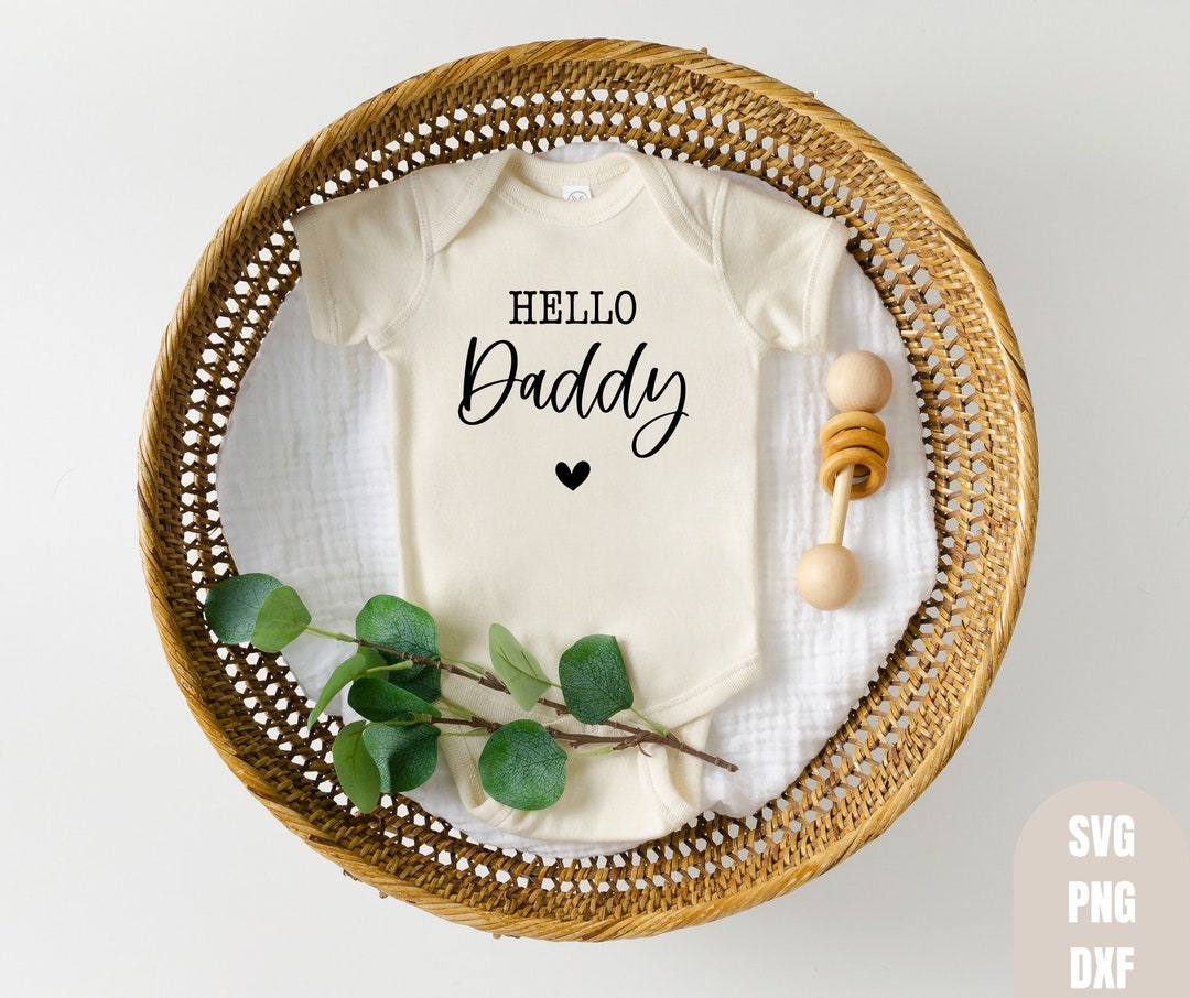 Hello Daddy SVG SVG Files Baby Announcement SVG Baby Bodysuit Svg Baby ...