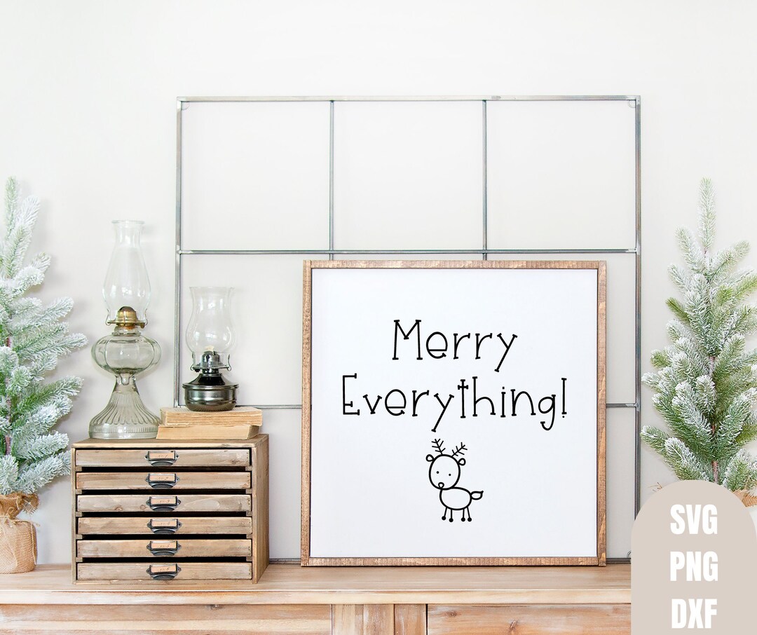 Merry Everything SVG Funny Christmas SVG Reindeer Toddler SVG Christmas ...